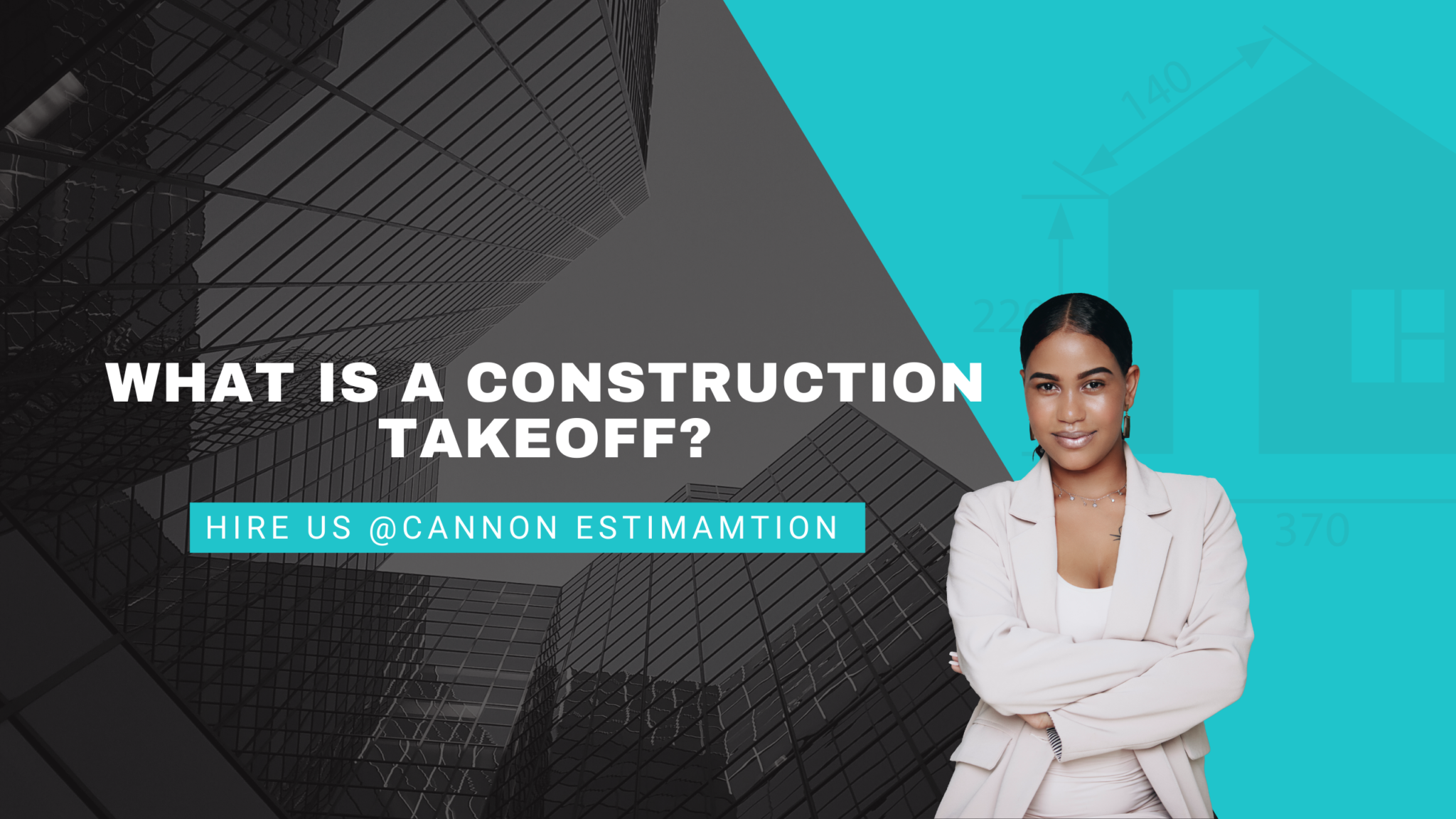 Cannon Estimation – Construction Estimating and Takeoff Services